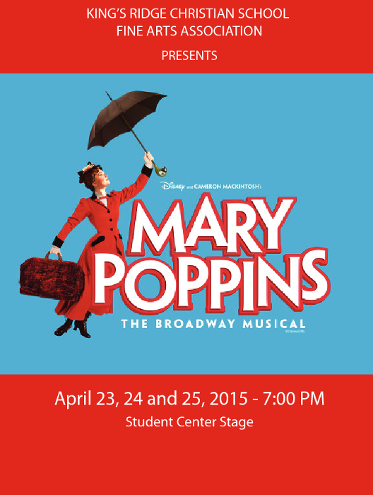 Mary Poppins the Musical at King's Ridge Christian School ...