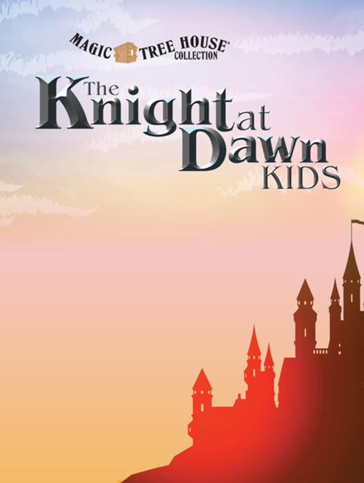 Magic Tree House: Knight at Dawn at Standing Ovation Performing Arts ...