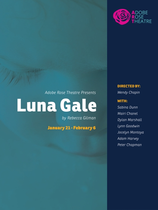 Luna Gale at The Adobe Rose Theatre - Performances January 21, 2016 to ...