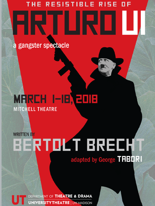 The Resistible Rise of Arturo Ui at University of Wisconsin-Madison ...