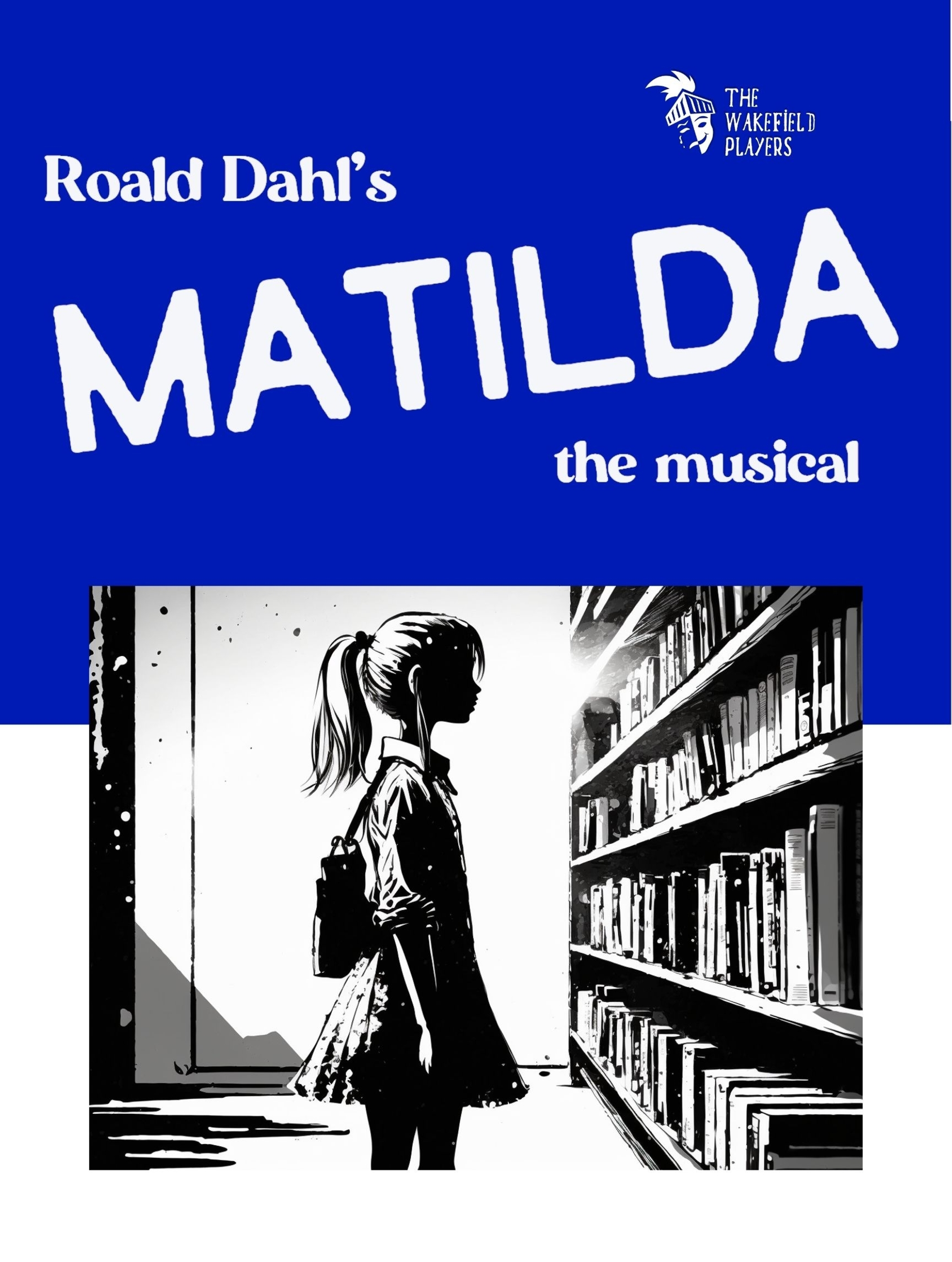 Roald Dahl's Matilda at Wakefield High - Performances April 28, 2023 to ...