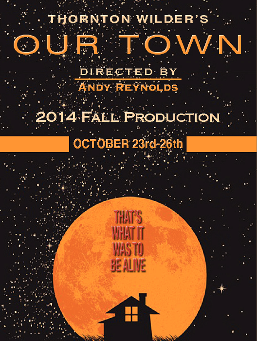 Our Town at Waxahachie H S - Performances October 23, 2014 to October ... Our Town at Waxahachie H S - Performances October 23, 2014 to October ...