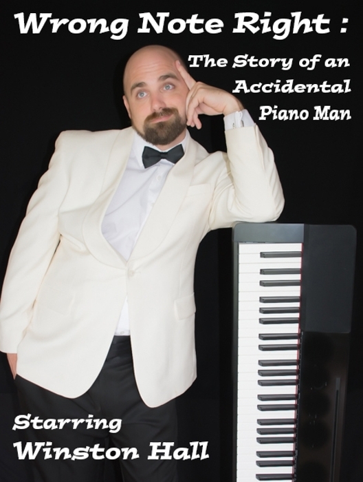 Wrong Note Right: The Story of an Accidental Piano Man at Winston Hall ...